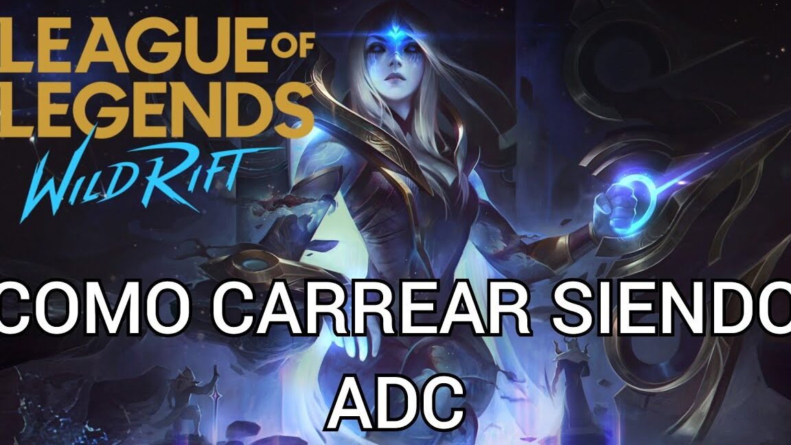 Qué Es ADC En Wild Rift【Pulsa Aquí】